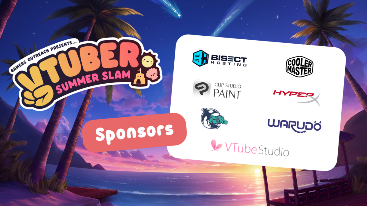 VTuber Summer Slam 2024 - Gamers Outreach Foundation
